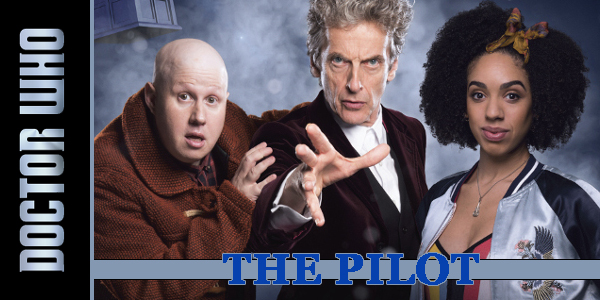 Doctor Who: The Pilot Review – Hogan Reviews