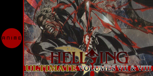 Hellsing Ultimate – Volumes VII and VIII Review – Hogan Reviews