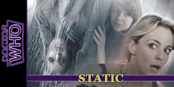 Doctor Who: Static Review – Hogan Reviews