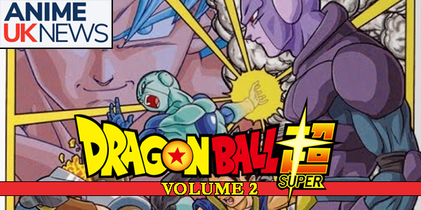Dragon Ball Super – Volume 2 Anime UK News Review – Hogan Reviews