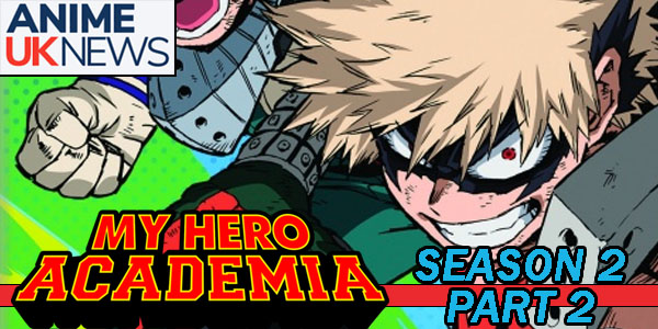 My Hero Academia – Season 2 Part 2 Anime UK News Review – Hogan Reviews