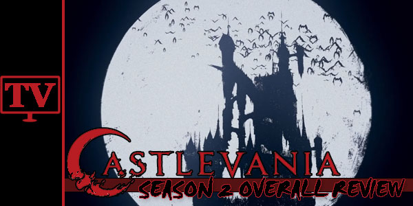 Castlevania – Season 2 Overall Review – Hogan Reviews
