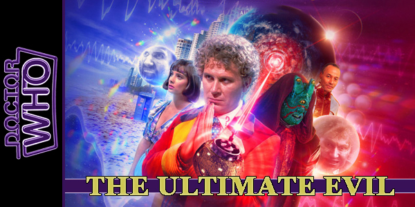 Doctor Who: The Ultimate Evil Review – Hogan Reviews