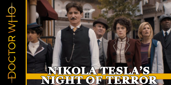 Doctor Who: Nikola Tesla’s Night of Terror Review – Hogan Reviews