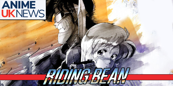 Riding Bean Anime UK News Review – Hogan Reviews
